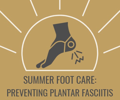 Summer Foot Care: Preventing Plantar Fasciitis | Talaria Podiatrist